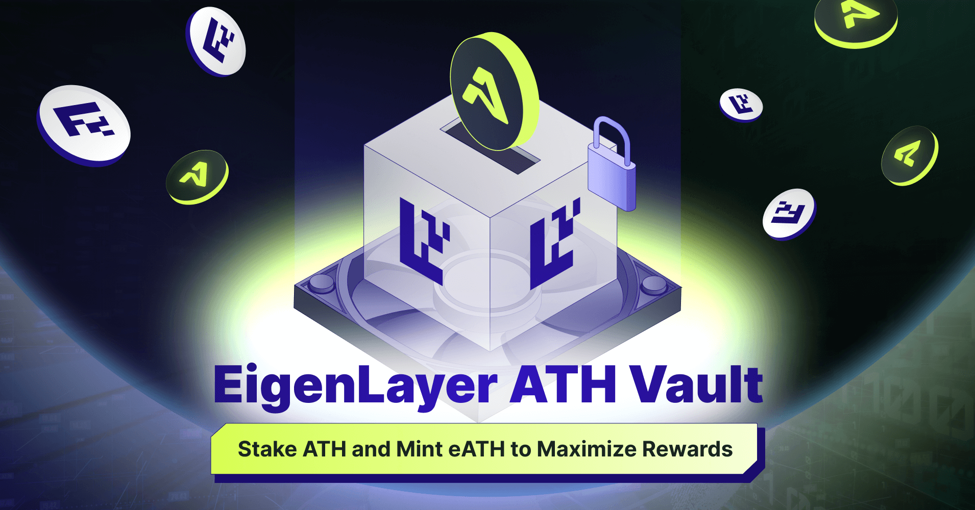Aethir’s EigenLayer ATH Vault: Stake ATH and Mint eATH
